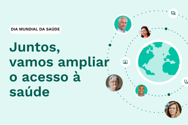 Dia Mundial da Saúde 2024: como melhorar o acesso dos pacientes à saúde?